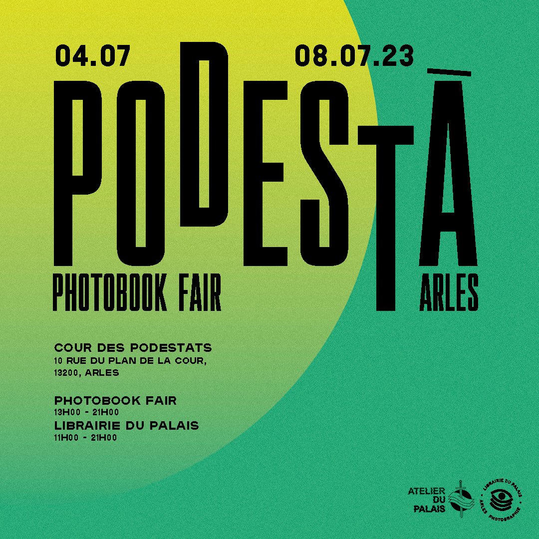 Podestà, 4—8 July 2023, Les Rencontres d'Arles